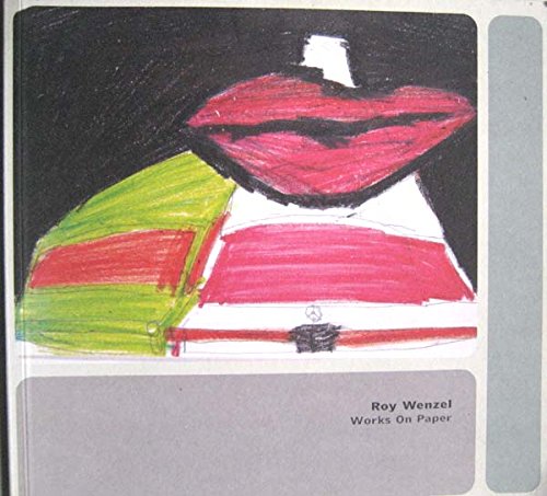 Roy Wenzel: Works on Paper: Ans van Berkum, David Parker, Colin Rhodes ...