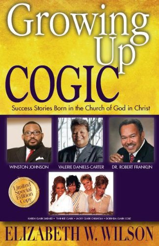 Growing Up COGIC: Elizabeth W. Wilson: 9780979771828: Amazon.com: Books