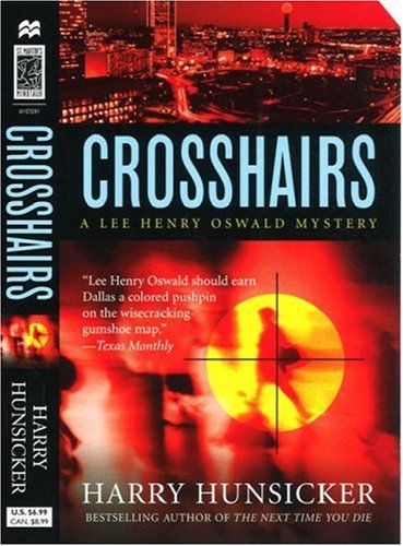 Crosshairs: A Lee Henry Oswald Mystery : Hunsicker, Harry: Amazon.ca: Books