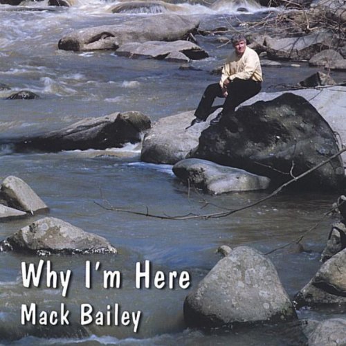 Play Why I'm Here by MacK Bailey on Amazon Music