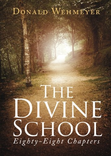 The Divine School: Donald Wehmeyer: 9781625634573: Amazon.com: Books