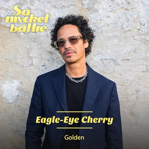 Play Golden by Eagle-Eye Cherry on Amazon Music