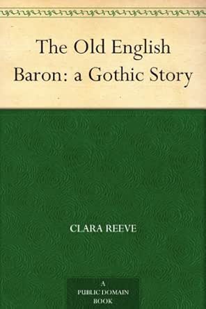 The Old English Baron: a Gothic Story - Kindle edition by Reeve, Clara ...