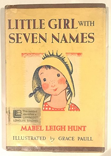 Little Girl with Seven Names: Mabel Leigh Hunt: Amazon.com: Books