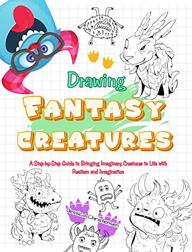 Amazon.com: Drawing Fantasy Creatures: A Step-by-Step Guide to Bringing ...