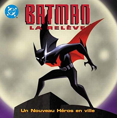Batman la relève : Un nouveau héros dans la ville: Peterson, Scott ...