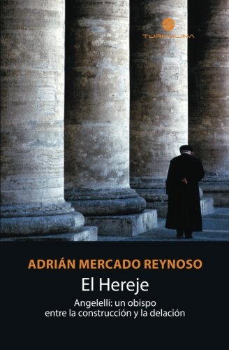 El hereje (Spanish Edition): Mercado Reynoso, Adrián: 9789871587926: Amazon.com: Books