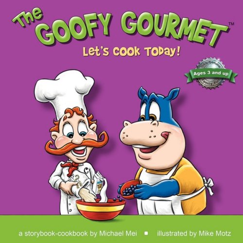 The Goofy Gourmet: Let's Cook Today!: Mei, Michael: 9780980075212 ...