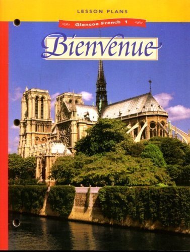 Glencoe French 1-bienvenue: Lesson Plans with Block Scheduling: Conrad ...