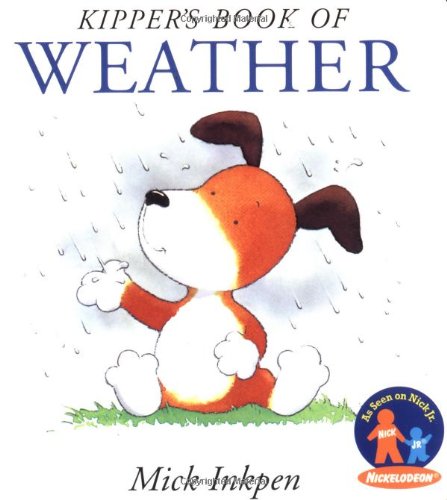 Kipper's Book of Weather: Inkpen, Mick: 9780152022952: Amazon.com: Books