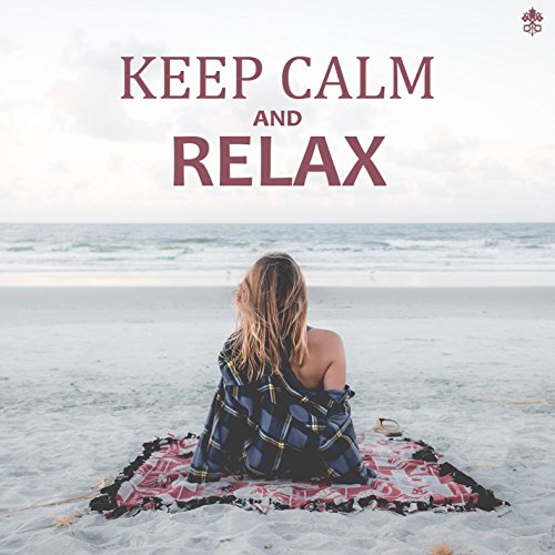 Amazon.com: Keep Calm and Relax : VARIOUS ARTISTS: Digital Music
