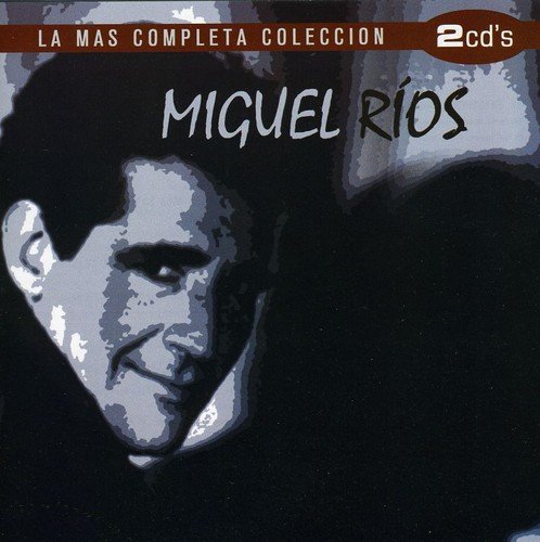 Miguel Rios - Miguel Rios - La mas completa Coleccion (2 Cd's - 30 ...
