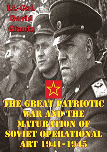 The Great Patriotic War And The Maturation Of Soviet Operational Art ...