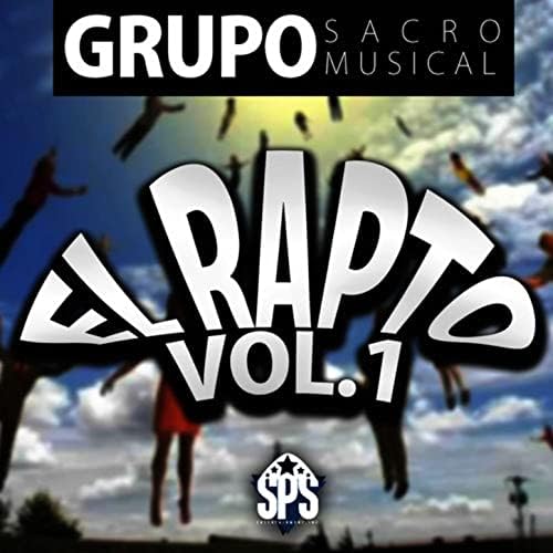 Amazon.com: El Rapto, Vol. 1 : Grupo Sacro Musical: Digital Music