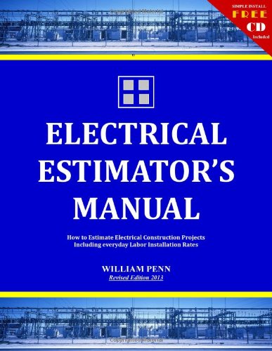 Electrical Estimator's Manual. How to Estimate Electrical Construction ...
