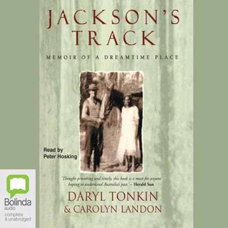 Jackson's Track: Memoir of a Dreamtime Place (Audio Download): Daryl ...