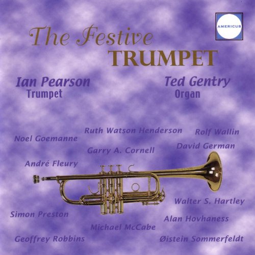 Play The Festive Trumpet by Ian Pearson & Ted Gentry on Amazon Music