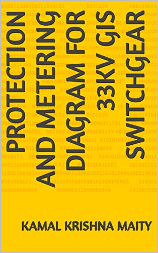 PROTECTION AND METERING DIAGRAM FOR 33KV GIS SWITCHGEAR eBook : Maity ...