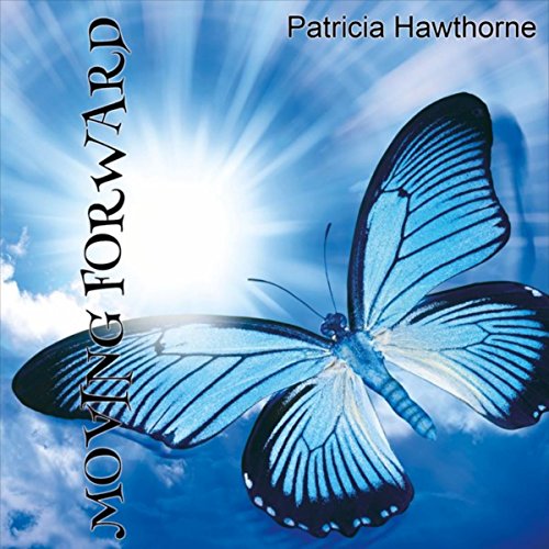 Amazon.com: Moving Forward : Patricia Hawthorne: Digital Music