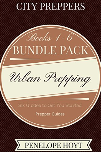 City Preppers Ultimate Bundle Pack: Books 1-6: Urban prepping, city ...