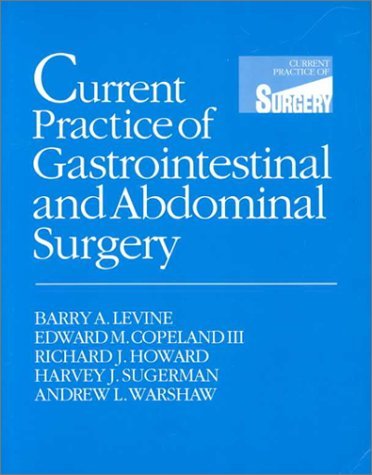 Current Practice of Gastrointestinal and Abdominal Surgery : Barry A ...