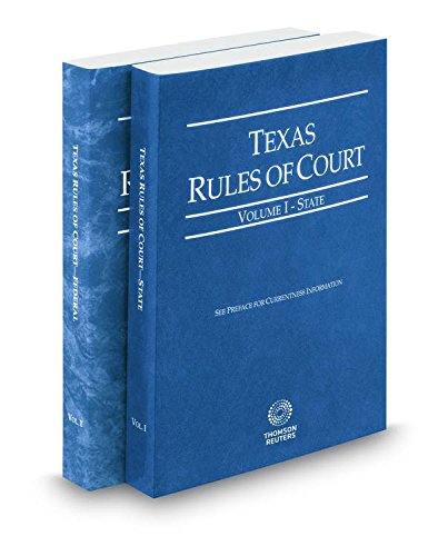 Texas Rules of Court - State and Federal, 2017 ed. (Vols. I & II, Texas ...