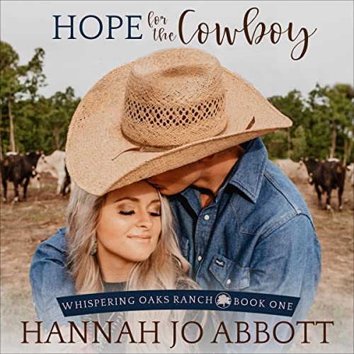 Amazon.com: Hope for the Cowboy: Whispering Oaks Ranch, Book 1 (Audible Audio Edition): Hannah ...