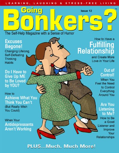 Going Bonkers? Issue 20: J. Carol Pereyra, Dr. Wayne Dyer, Dale ...
