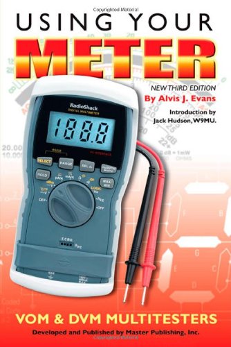 Using Your Meter: Alvs J. Evans, Gerald Luecke, Pete Trotter, KB9SMG ...