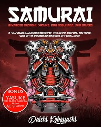 Amazon.com: Samurai: Miyamoto Musashi, Yasuke, Oda Nobunaga, and Others ...