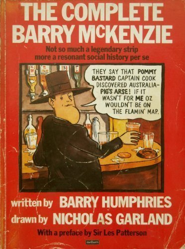 The Complete Barry Mckenzie: Not so Much a Legendary Strip, More a ...