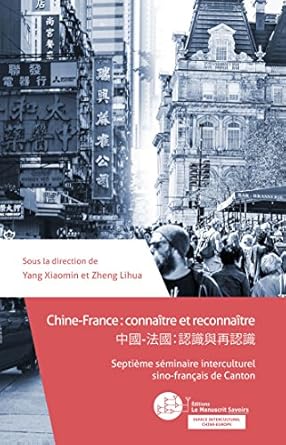 Chine-France : connaître et reconnaître: Septième séminaire ...