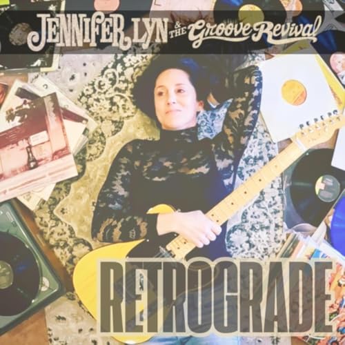 Amazon MusicでJennifer Lyn & The Groove RevivalのRetrogradeを再生する