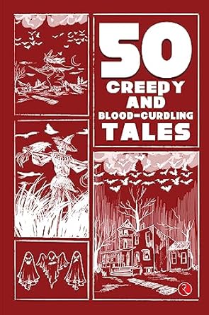 Buy 50 Creepy and Blood-Curdling Tales Book Online at Low Prices in ...