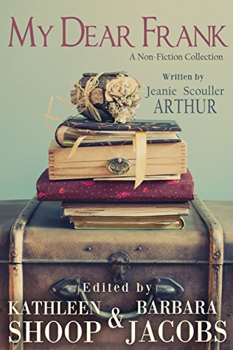 Amazon.com: My Dear Frank eBook : Arthur, Jeanie, Shoop, Kathleen ...