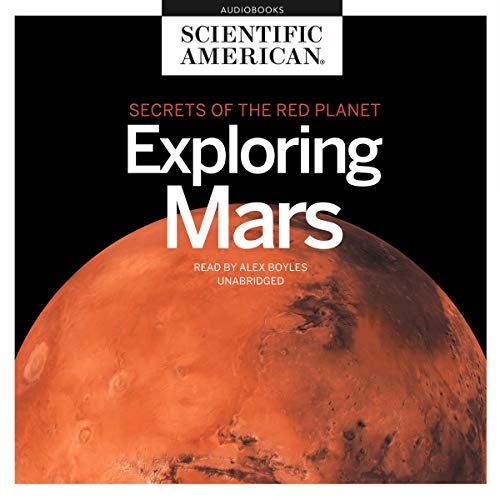 Amazon.com: Exploring Mars: Secrets of the Red Planet (Audible Audio ...