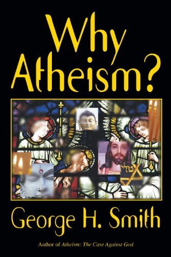 Amazon.com: Why Atheism? eBook : Smith, George H.: Kindle Store