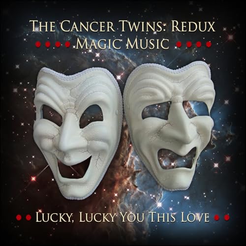 Lucky, Lucky You This Love by The Cancer Twins on Amazon Prime Music