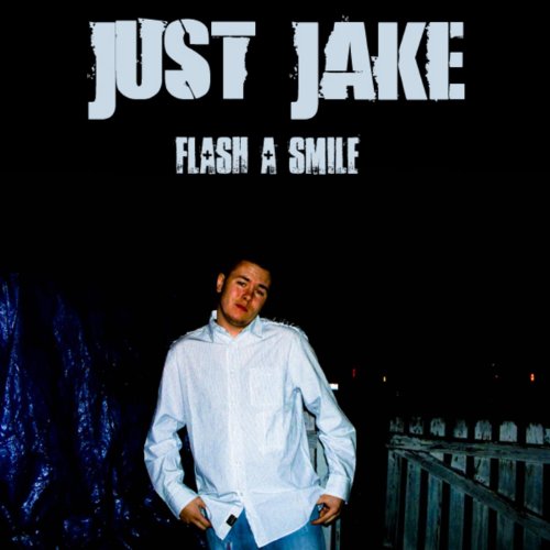 Flash A Smile by Just Jake on Amazon Music - Amazon.co.uk