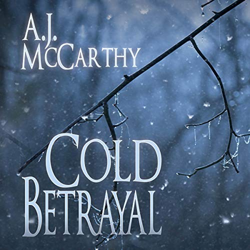 Cold Betrayal (Audible Audio Edition): A.J. McCarthy, Doug Greene ...