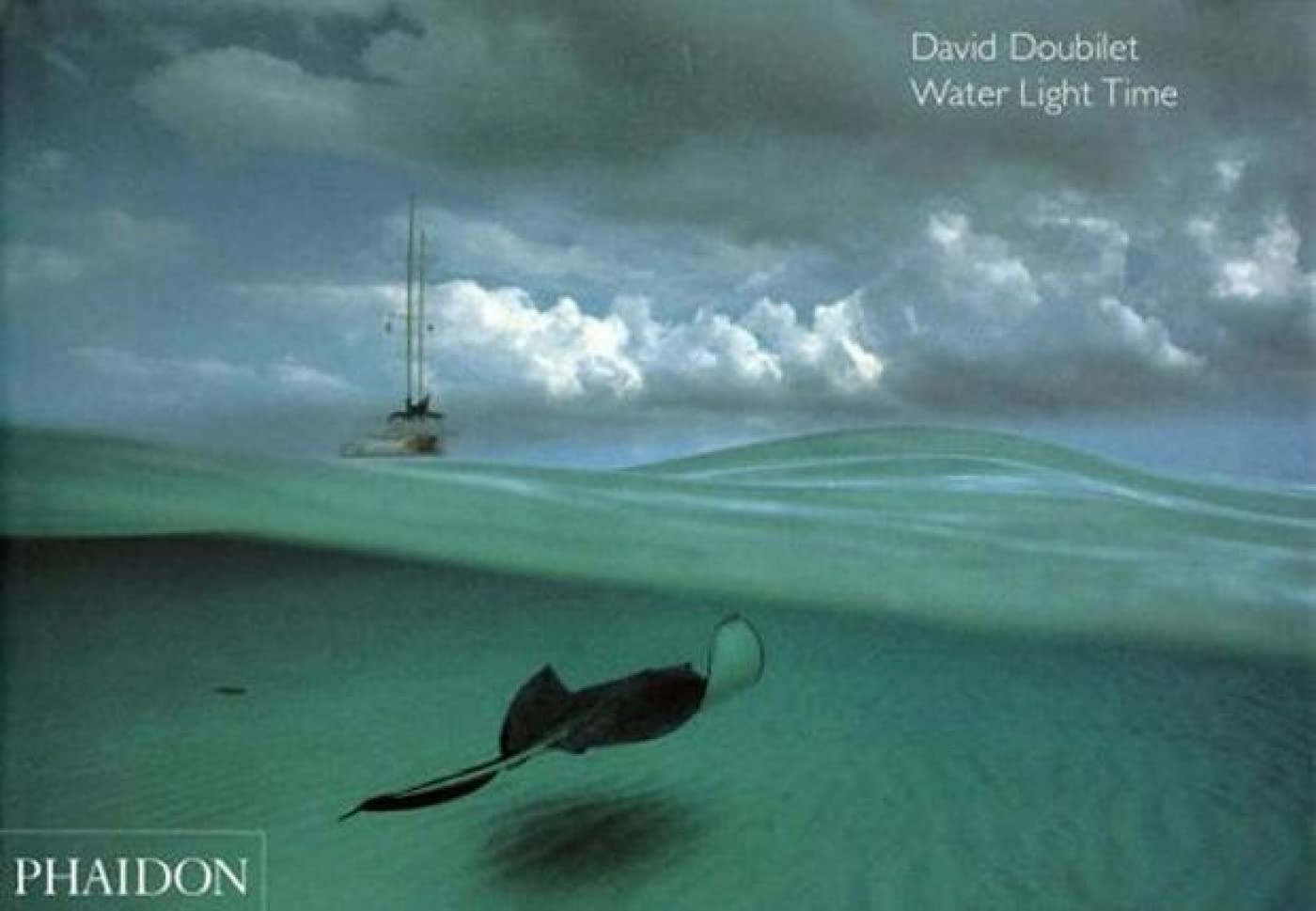 Water Light Time: Doubilet, David, Doubilet, David: 9780714846057 ...