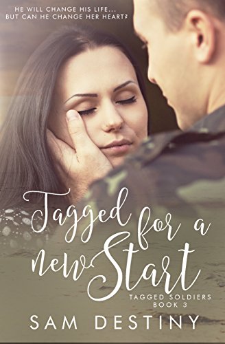 Tagged For A New Start (Tagged Soldiers Book 3) - Kindle edition by ...