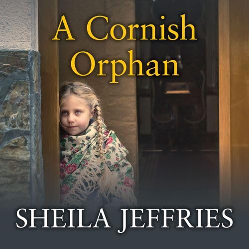 A Cornish Orphan: Amazon.co.uk: Jeffries, Sheila, Freeman, Penelope ...