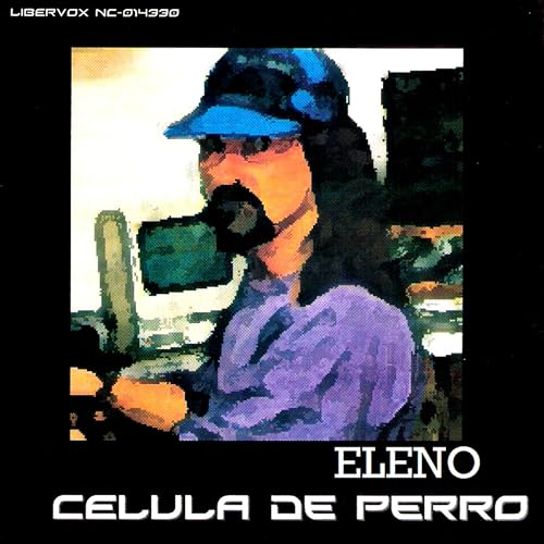 Amazon.co.jp: CELULA DE PERRO : Eleno: デジタルミュージック