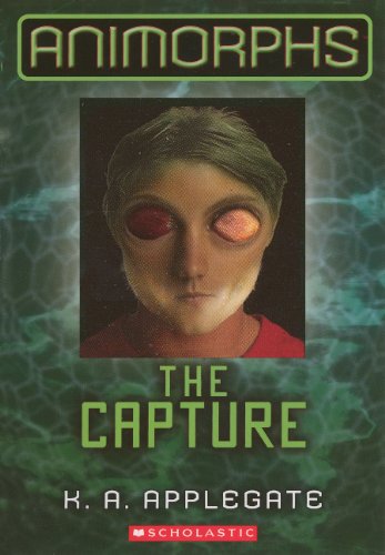 The Capture (Turtleback School & Library Binding Edition) (Animorphs ...