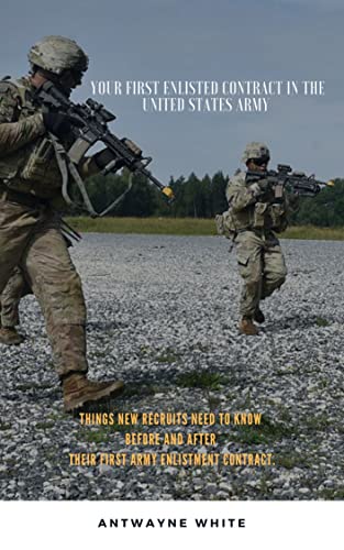 Your First Enlistment Contract in the United States Army: Things new ...