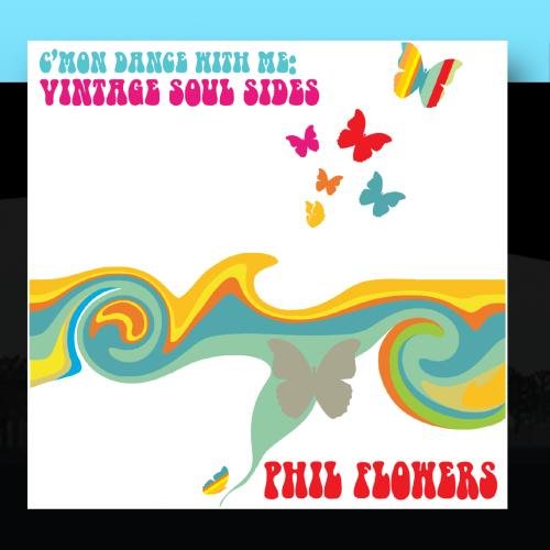 Phil Flowers - C'mon Dance With Me: Vintage Soul Sides - Amazon.com Music