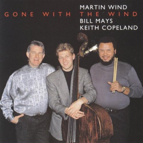 Play Gone With The Wind by Martin Wind, Bill Mays & Keith Copeland on ...