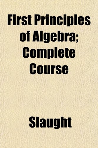 First Principles of Algebra; Complete Course : Amazon.in: Books
