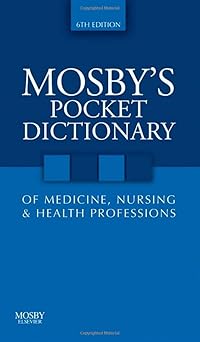 Mosby's Pocket Dictionary of Medicine, Nursing & Health Professions ...